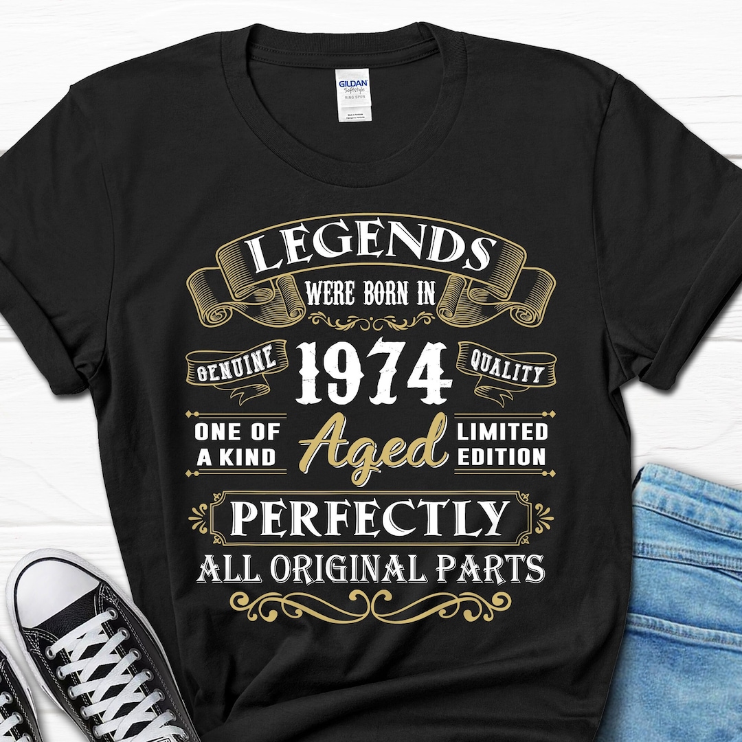 50th Birthday T Born In 1974 Shirt 50th Birthday Mens T 50th