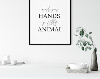 Wash Your Hands Ya Filthy Animal Print, Funny Bathroom Sign,bathroom ...