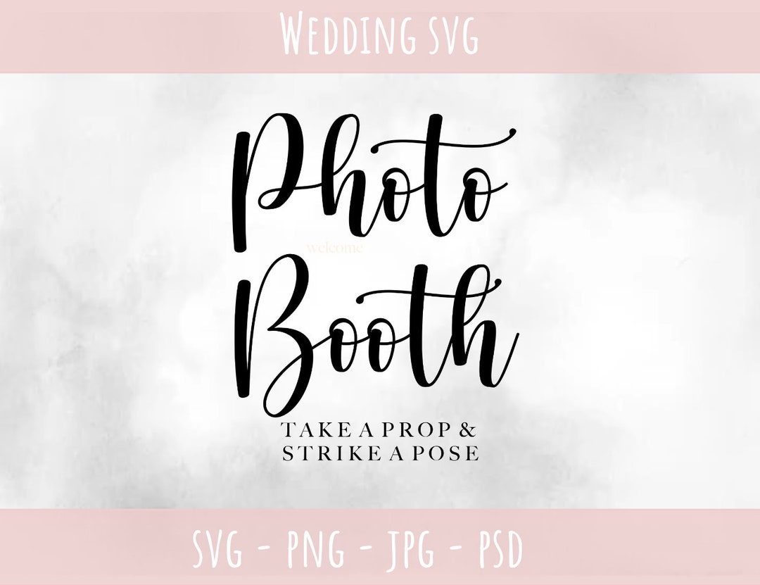 Photo Booth Sign Svg, Wedding Photo Booth Svg, Photo Booth Cutting File ...