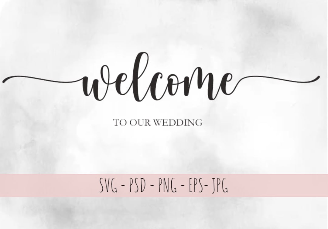 Welcome to Our Wedding Sign Svg, Wedding Welcome Sign Svg, Personalized ...