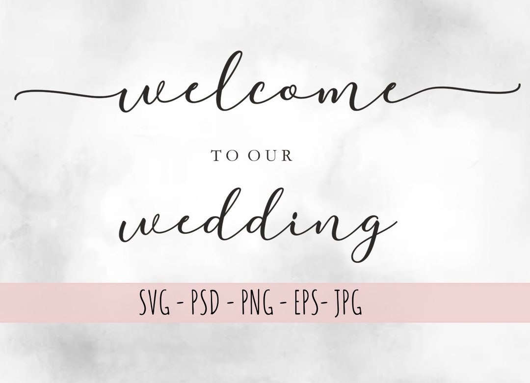 Welcome to Our Wedding Sign Svg, Wedding Welcome Sign Svg, Personalized ...