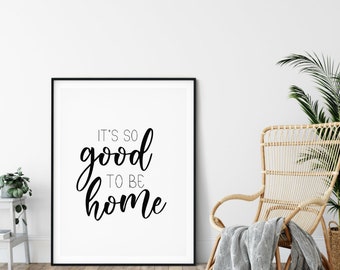 It's so Good to Be Home Wall Printable - Etsy