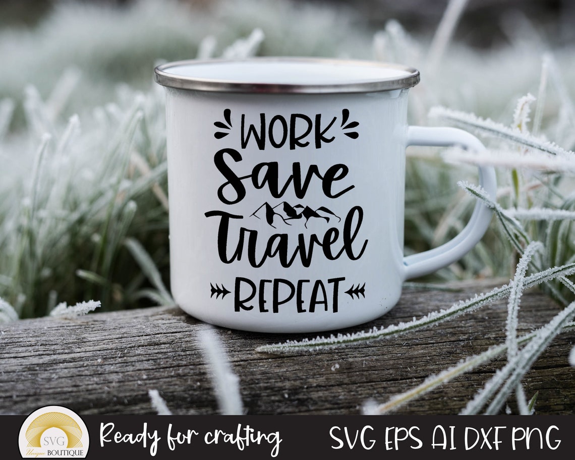 Camping Svg Work Save Travel Repeat Summer Svg Svg Files - Etsy