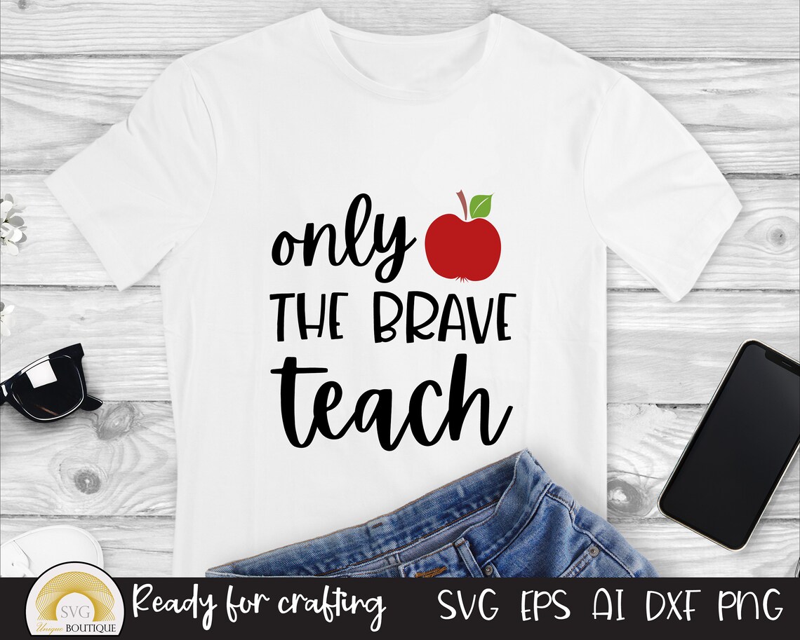 Teacher Svg Teacher Appreciation Only the Brave Teach - Etsy