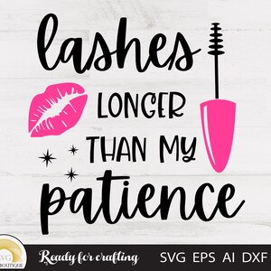 Makeup Quotes Svg, Lashes Svg, Girl Svg, Svg Files for Cricut - Etsy