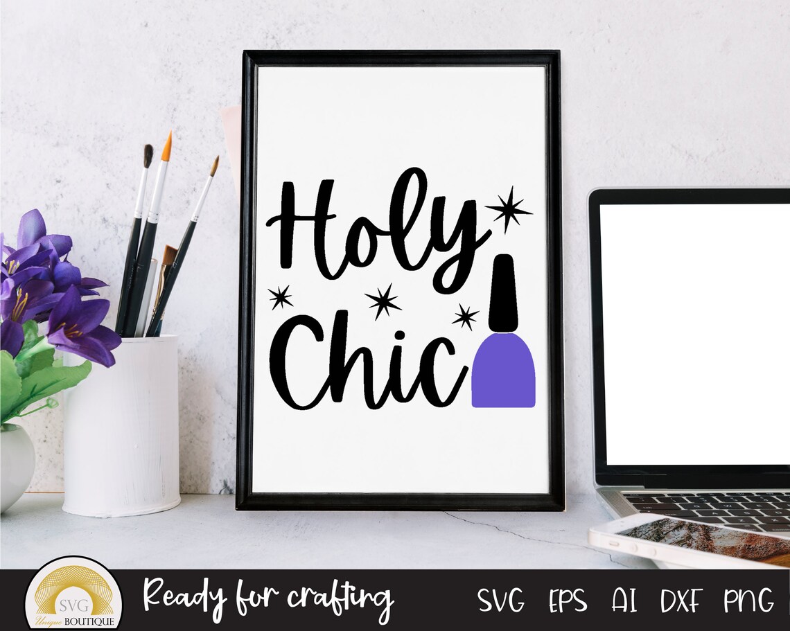 Makeup Quotes Svg Holy Chic Svg Girl Svg Svg Files for - Etsy