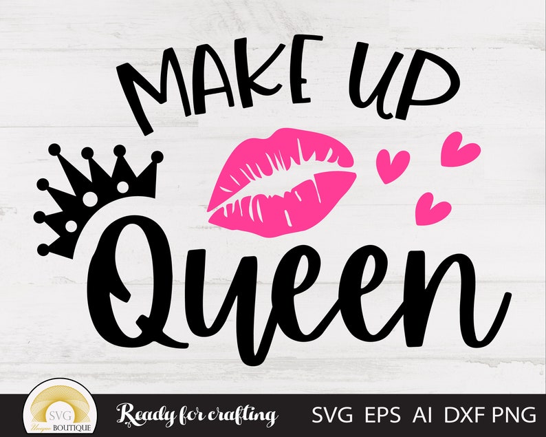 Makeup Queen Svg, Girls Svg, Lips Svg, Svg Files for Cricut - Etsy