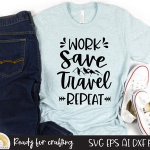 Camping Svg, Work Save Travel Repeat, Summer Svg, Svg Files for Cricut ...