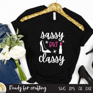 Makeup Quotes Svg Sassy but Classy Girl Svg Svg Files for - Etsy