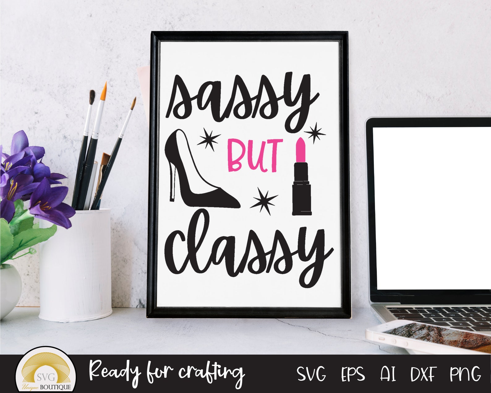 Makeup Quotes Svg Sassy but Classy Girl Svg Svg Files for - Etsy