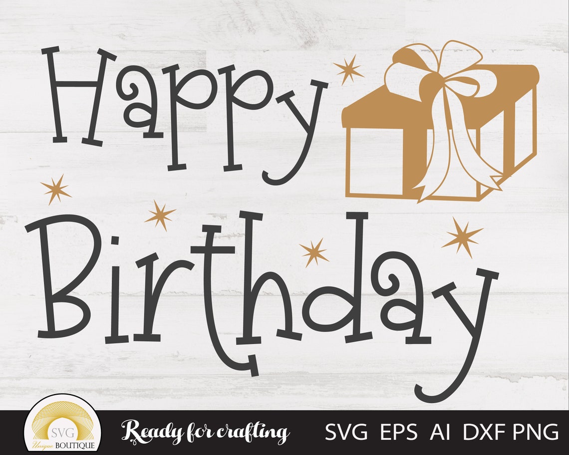 Happy Birthday Svg Birthday Cut File Gift Svg Svg Files for - Etsy