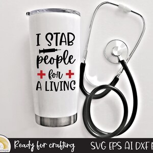 I Stab People for A Living, Nurse Svg, Nursing Svg, Medical Svg - Etsy