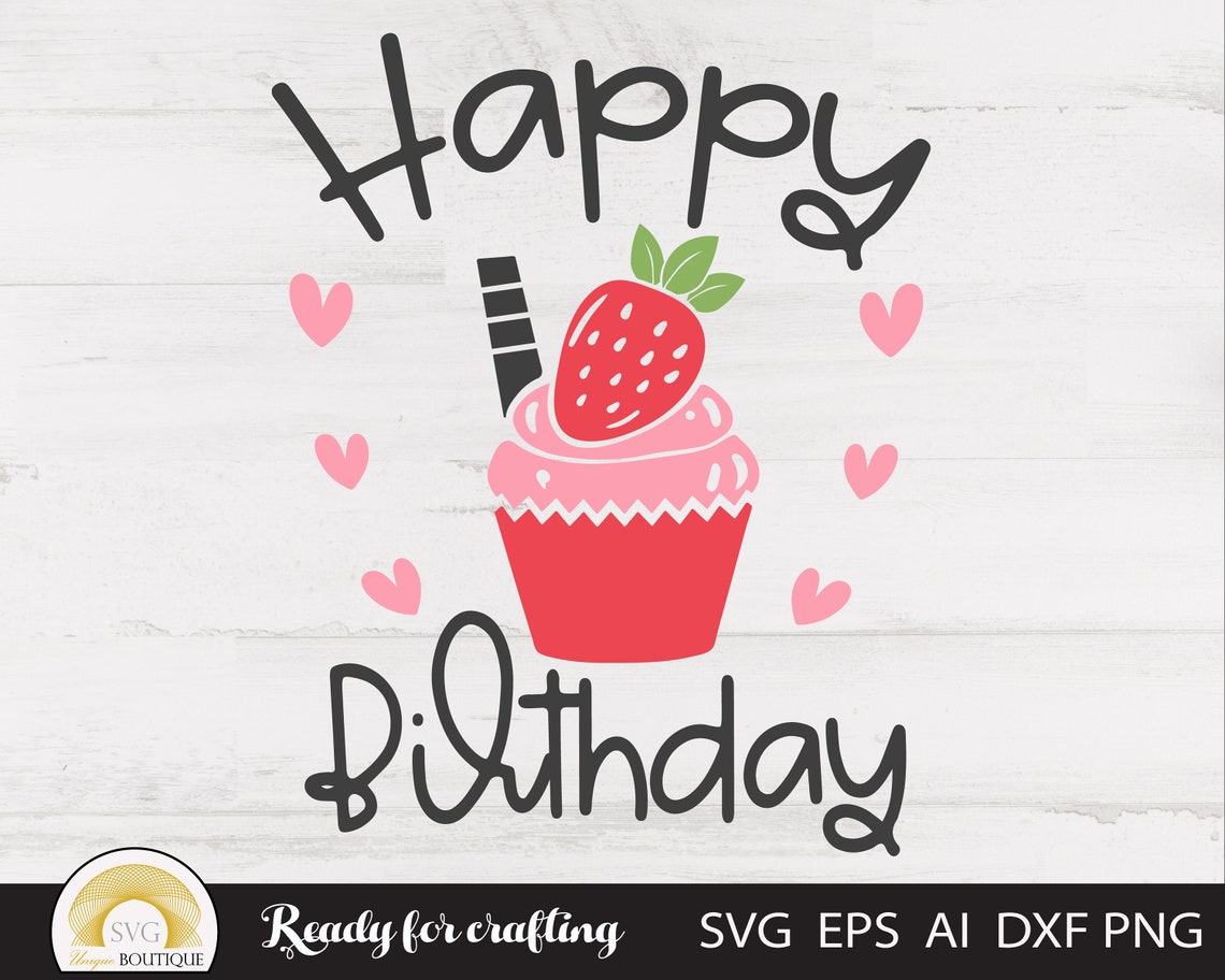 Happy Birthday Svg Cupcake Svg Birthday Party Svg Svg Files - Etsy