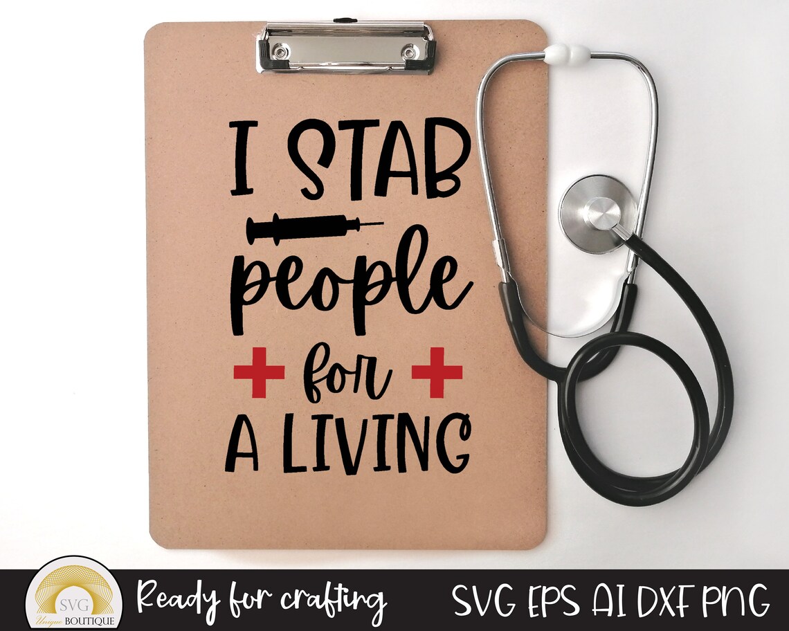 I Stab People for A Living Nurse Svg Nursing Svg Medical - Etsy