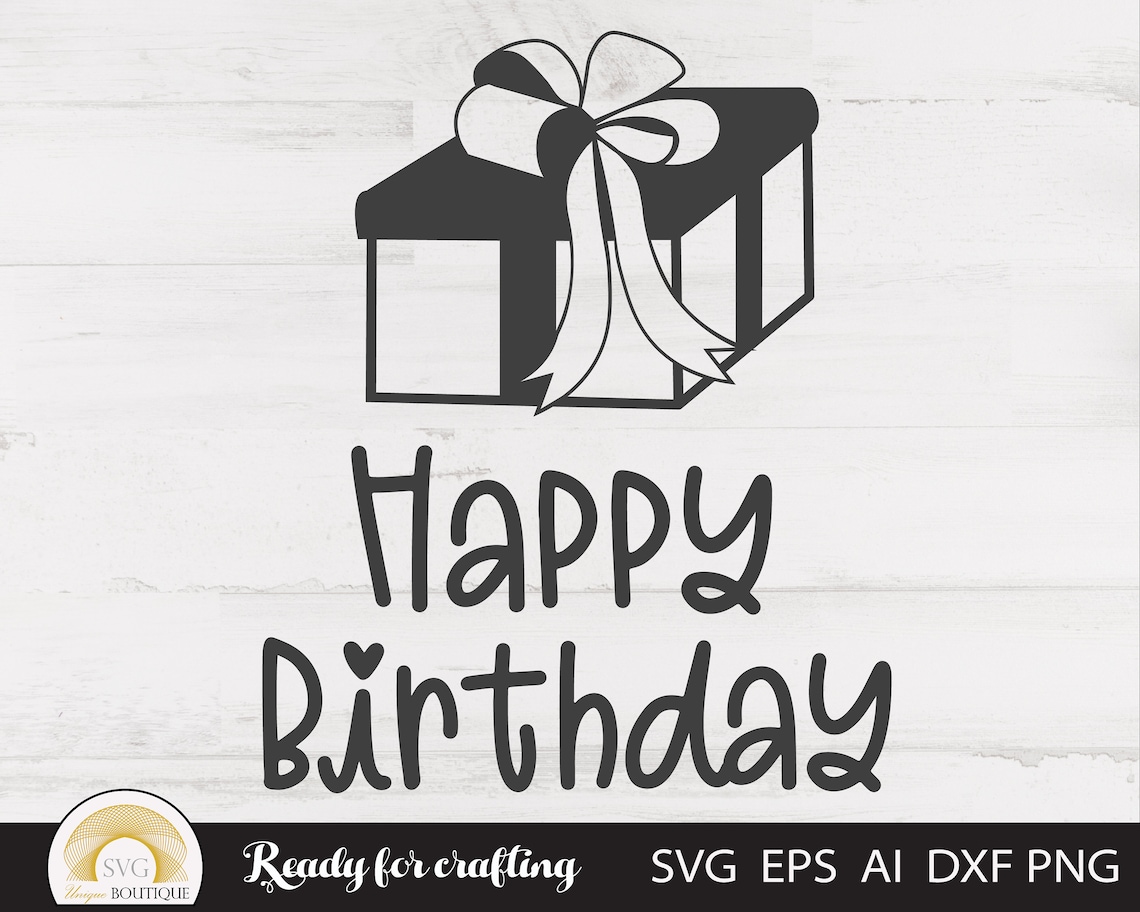 Happy Birthday Svg Gift Svg Birthday Party Svg Svg Files - Etsy
