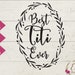 Best Titi Ever Svg | Titi Life Svg | Aunt SVG | Gift for Aunt | Auntie ...