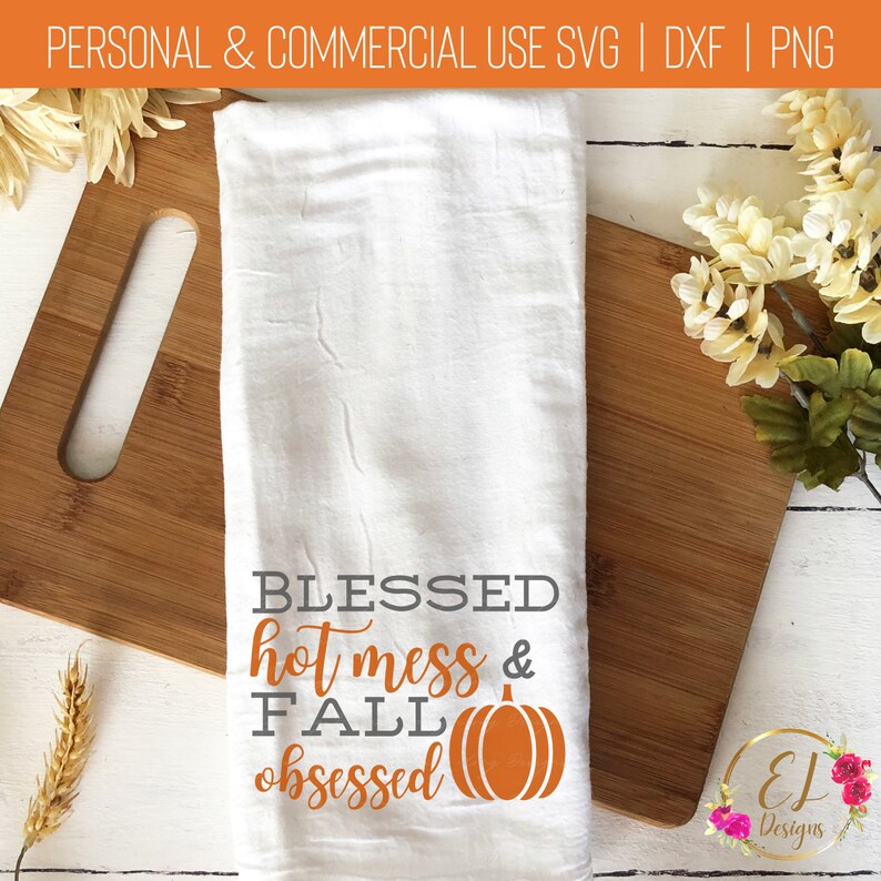 Blessed Hot Mess and Fall Obsessed Svg Blessed SVG Hot | Etsy