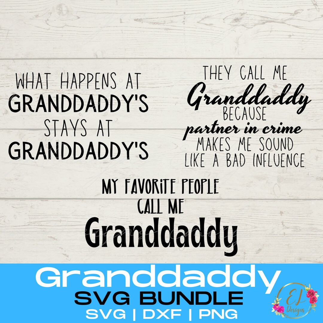Grandpa Fathers Day Svg Bundle | My Favorite People Call Me Granddaddy ...