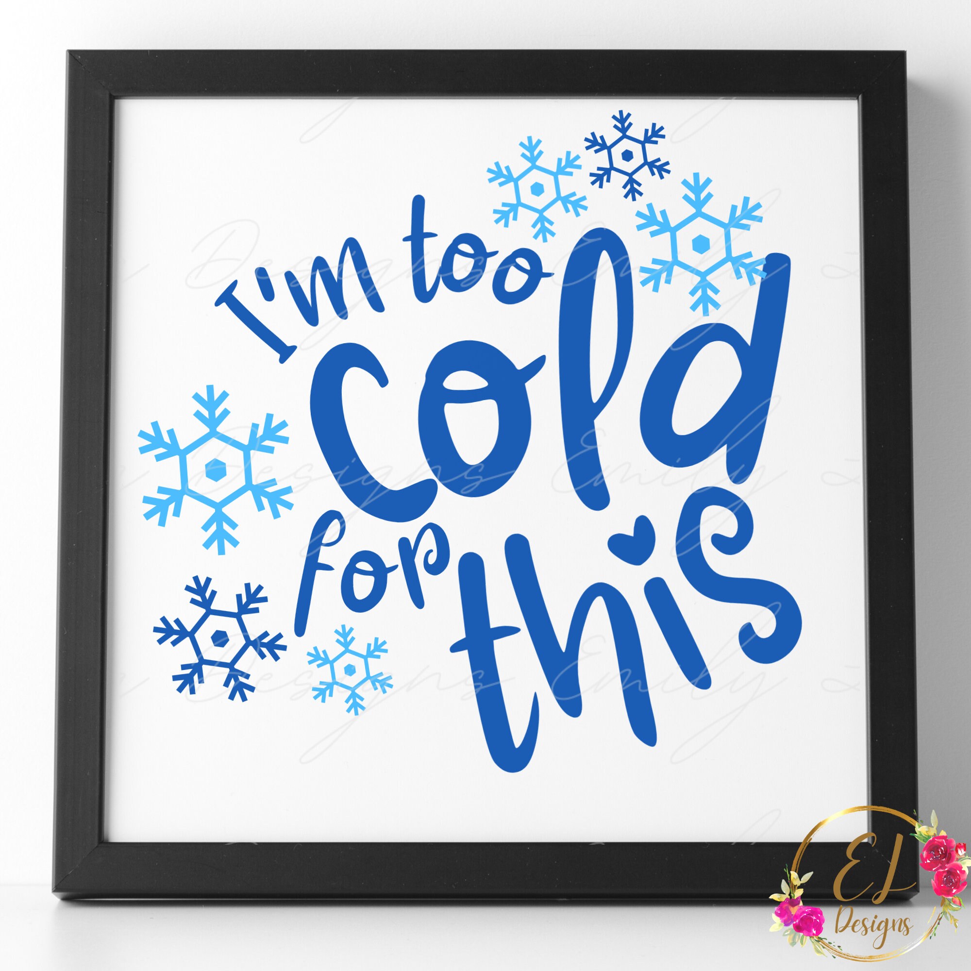 I'm Too Cold for This SVG Winter SVG Sarcastic Winter | Etsy