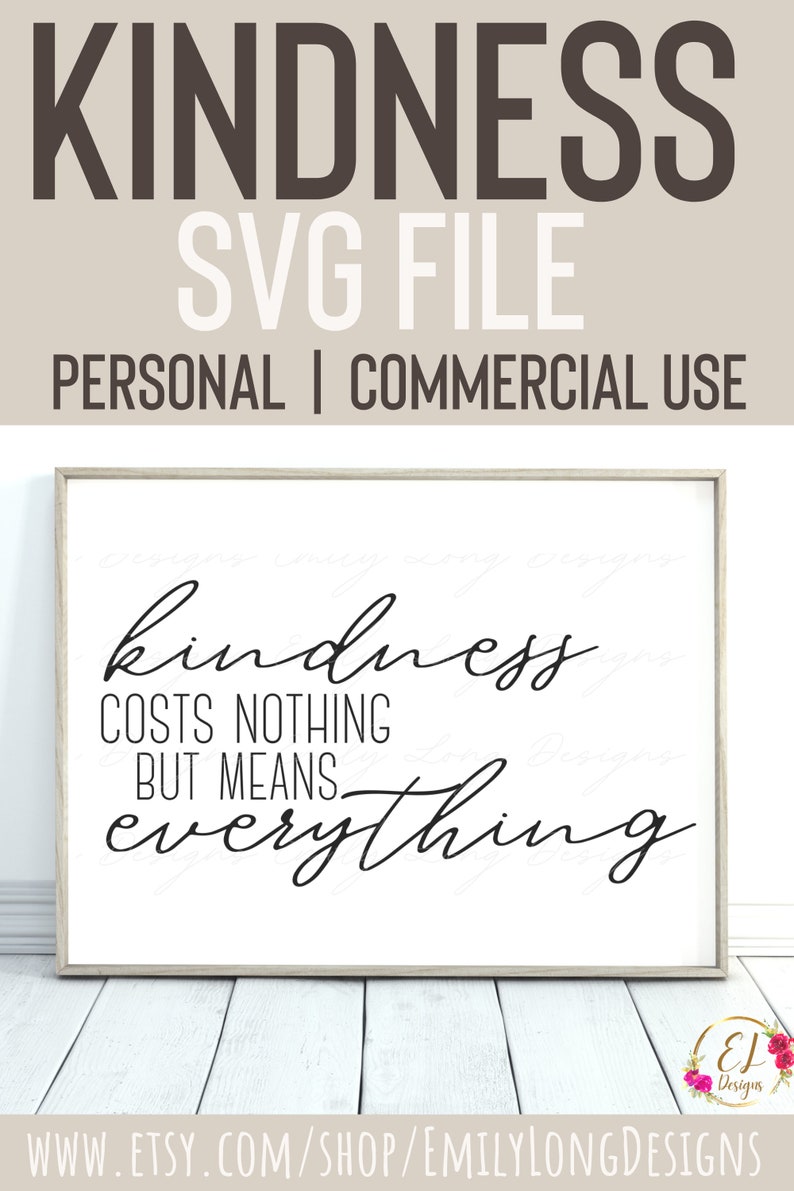 Kindness Svg Kindness Costs Nothing but Means Everything Svg - Etsy