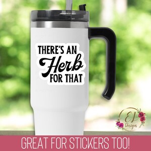 There’s an Herb for That SVG | Homesteader Svg | Homesteading SVG ...