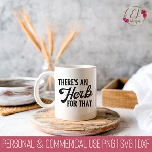 There’s an Herb for That SVG | Homesteader Svg | Homesteading SVG ...