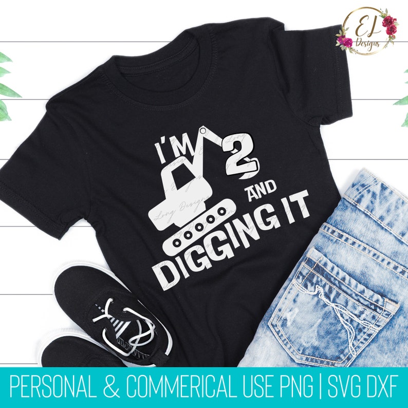 I'm 2 and Digging It SVG 2nd Birthday SVG Birthday Boy - Etsy