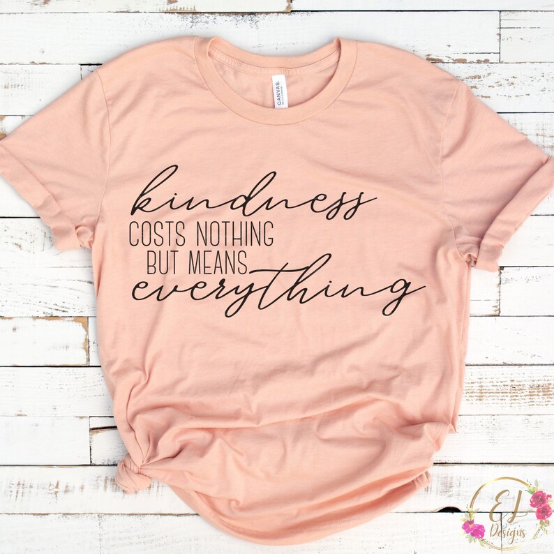 Kindness Svg Kindness Costs Nothing but Means Everything Svg - Etsy