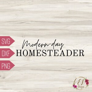 Modern Day Homesteader SVG | Homesteader Svg | Homesteading SVG | Farm ...