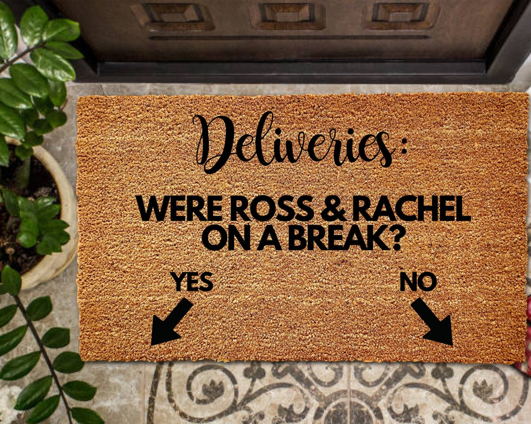 Were Ross and Rachel on a Break Funny Doormat, Personalized Doormat ...