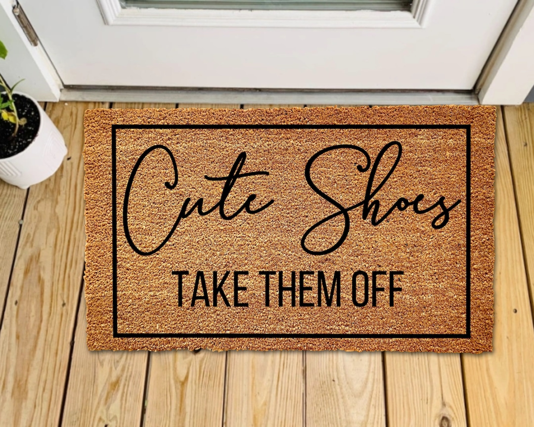 Cute Shoes Take Them off Door Mat, Funny Door Mat, Doormat Funny ...