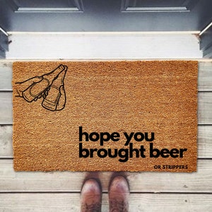 Hope You Brought Beer Doormat, Funny Gift, Beer Door Mat, Outdoor ...