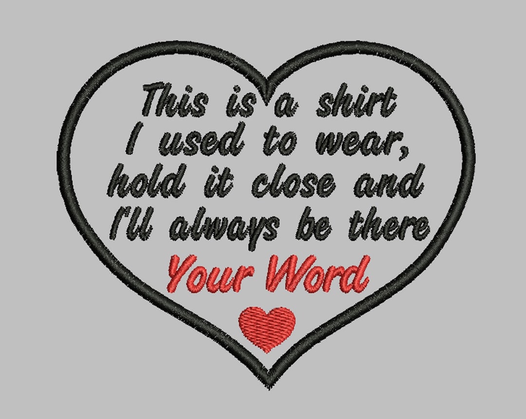 Custom Heart Memorial Embroidery Design, This is a Shirt Heart Machine ...