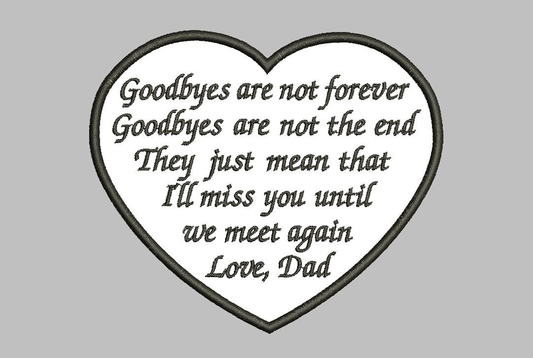 Custom Heart Memorial Embroidery Design, Poem goodbyes Are Not Forever ...
