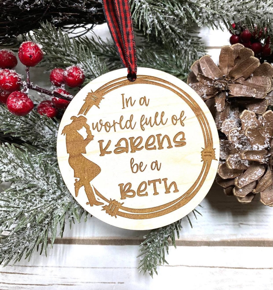 In a World of Karen's Be a Beth TV Show Wood Laser Holiday Christmas ...