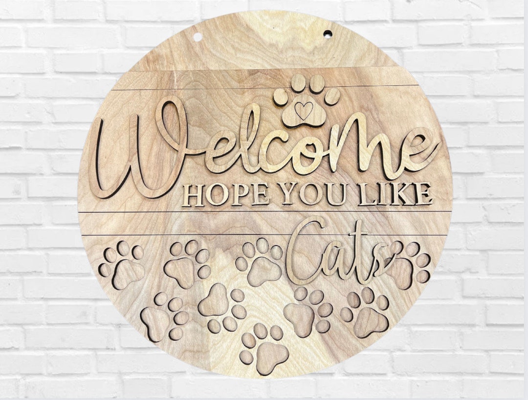 Welcome Hope You Like Cats DIY Kit | Welcome Sign | Multiple Sizes ...