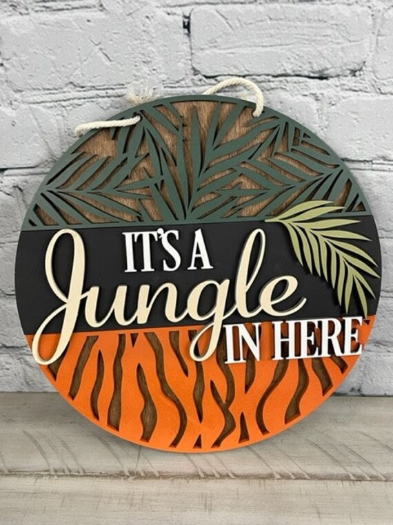 It's A Jungle in Here Welcome Sign Home Decor Multiple | Etsy