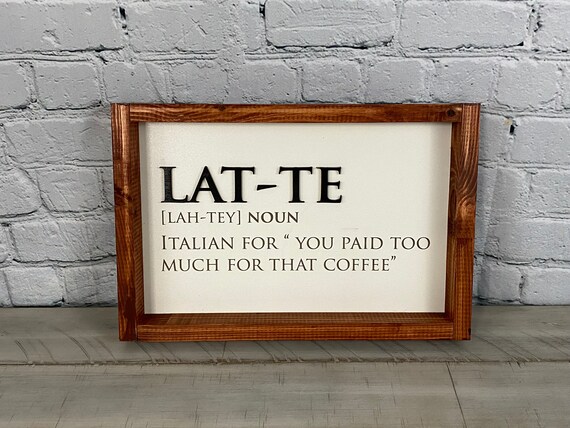 Latte Definition Sign Farmhouse Decor Funny Signs - Etsy