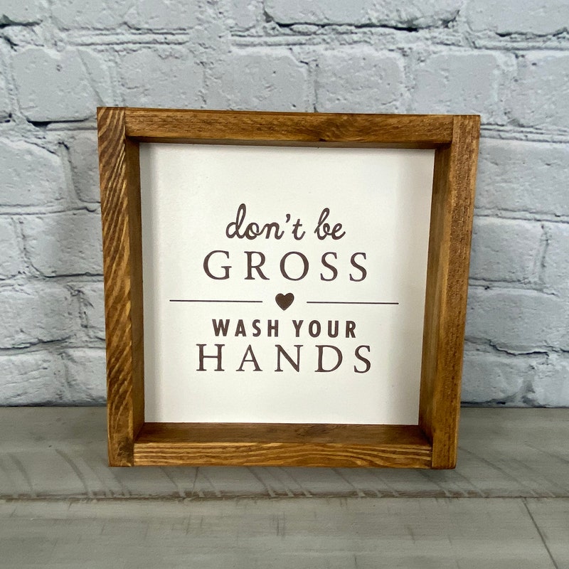 Wash Your Hands Dont Be Gross - Etsy