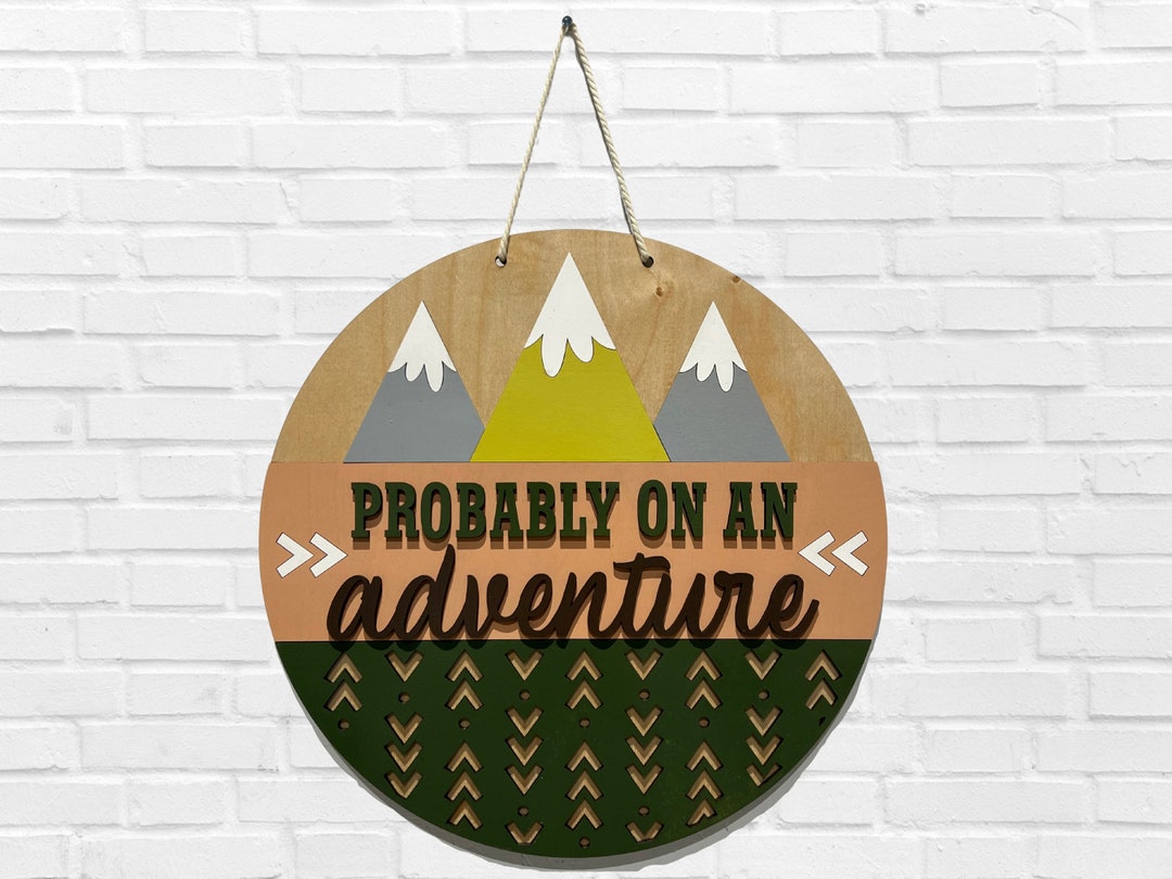 Probably on an Adventure Round Door Hanger Sign| Home Decor | Multiple ...