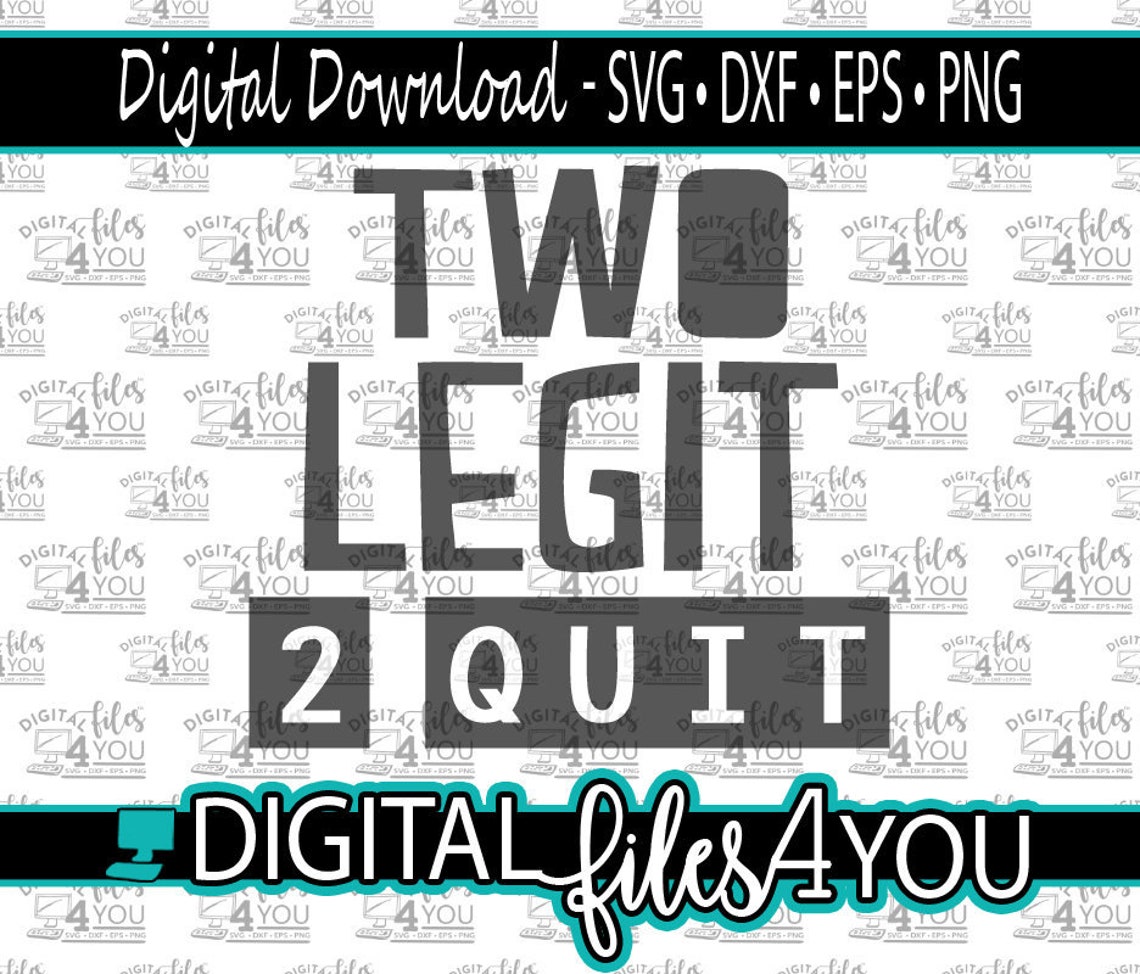 Two Legit 2 Quit TWO WILD Second Birthday SVG Birthday Svg | Etsy