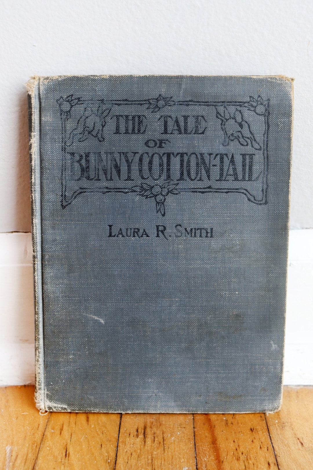 The Tale of Bunny Cotton-tail Antique Book Copyright 1905 by Laura ...