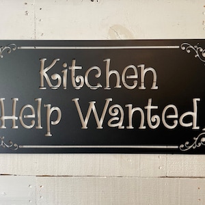 Kitchen Help Wanted Sign; Kitchen Decor; Funny Kitchen Signs; Metal ...