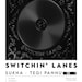 Sukha, Tegi Pannu - Switchin Lanes - DIGITAL - Album Poster | Punjabi ...