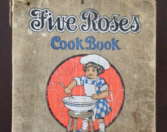 Antique 1915 Cookbook, Five Roses Cook Book, Being a Manual of Good ...