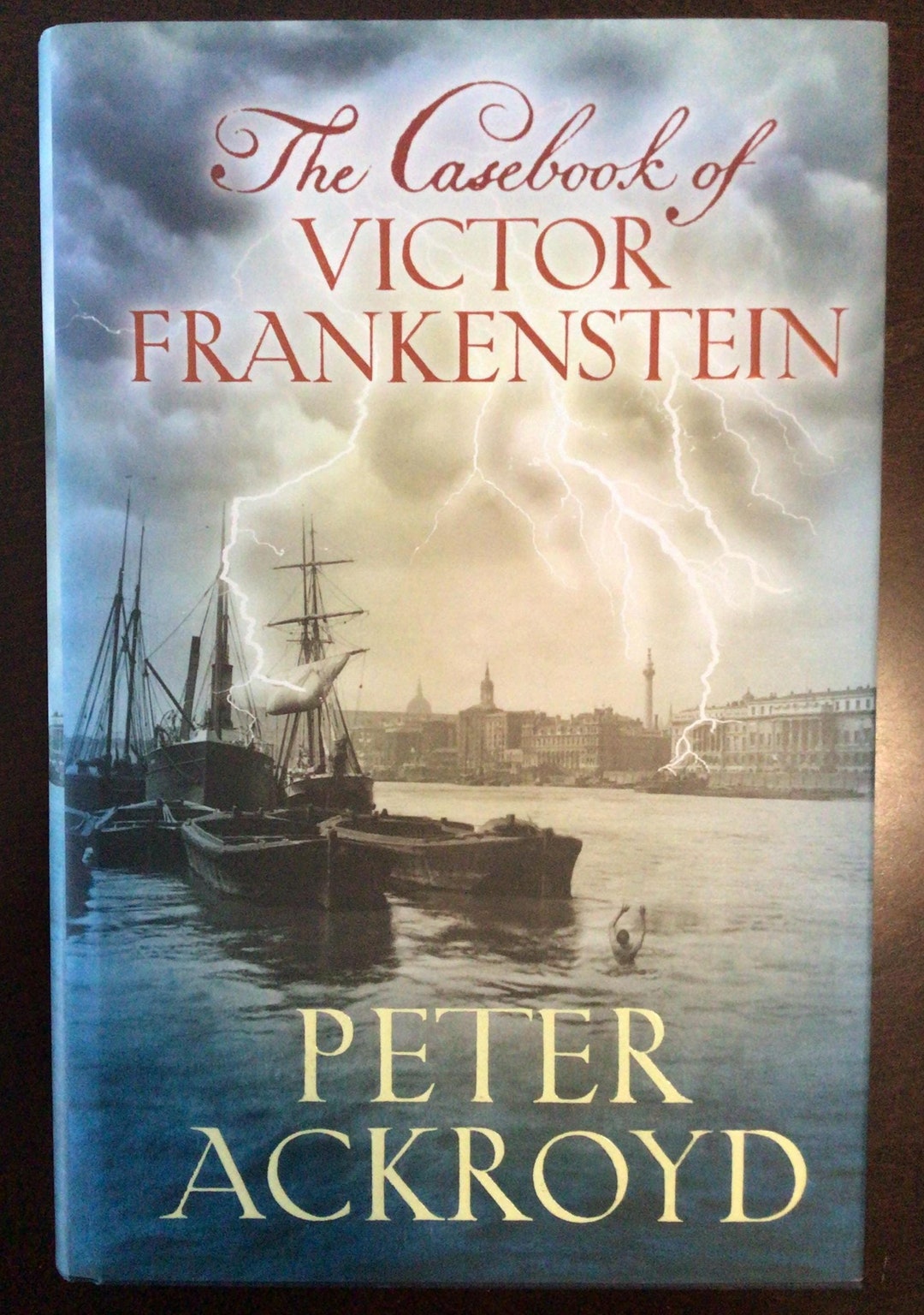 The Casebook of Victor Frankenstein by Peter Ackroyd, Chatto and Windus ...