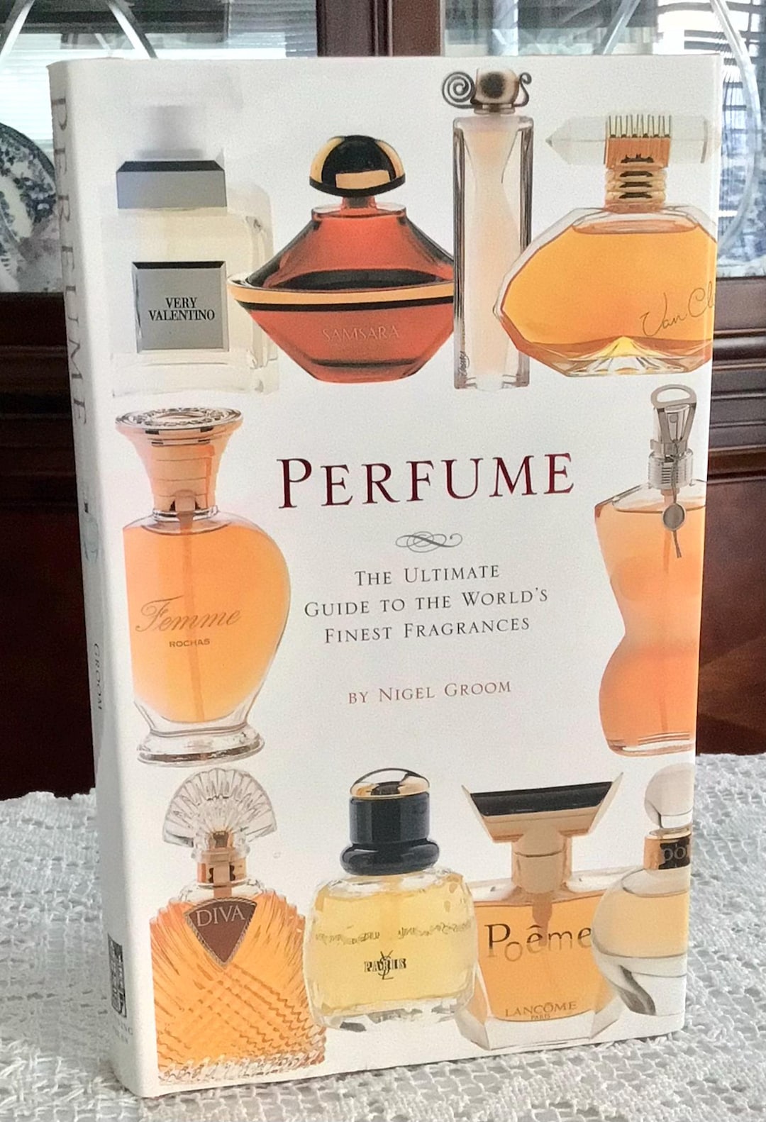 Perfume: the Ultimate Guide to the World's Finest Fragrances by Nigel ...