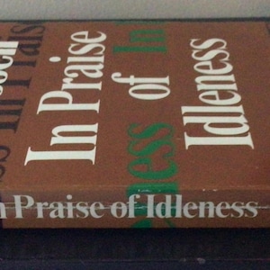 Vintage Bertrand Russell, in Praise of Idleness and Other Essays, Unwin ...