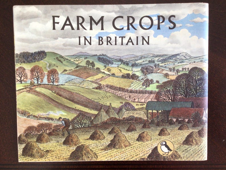 Farm Crops in Britain by Sir George Stapledon, Illustrated by S.R ...