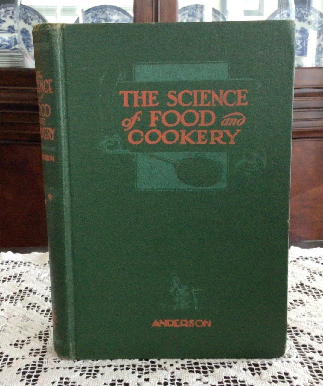 Antique 1921 Cookbook, the Science of Food and Cookery, First Edition ...
